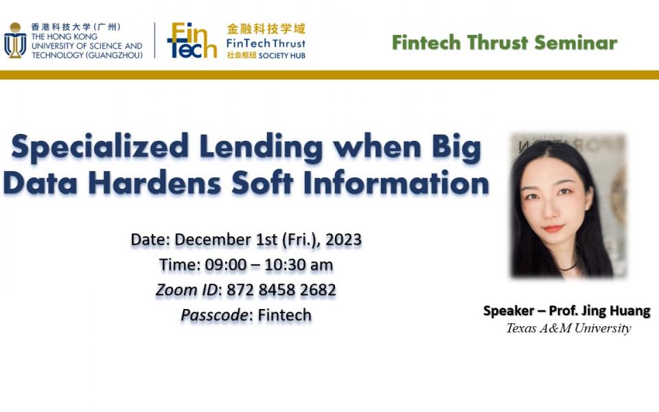 Fintech Thrust Seminar | Specialized Lending when Big Data Hardens Soft Information | University ...
